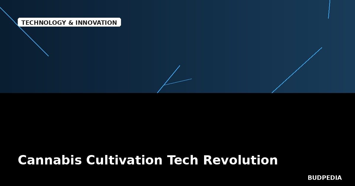 Cannabis Cultivation Tech Is Transforming the Industry | Budpedia