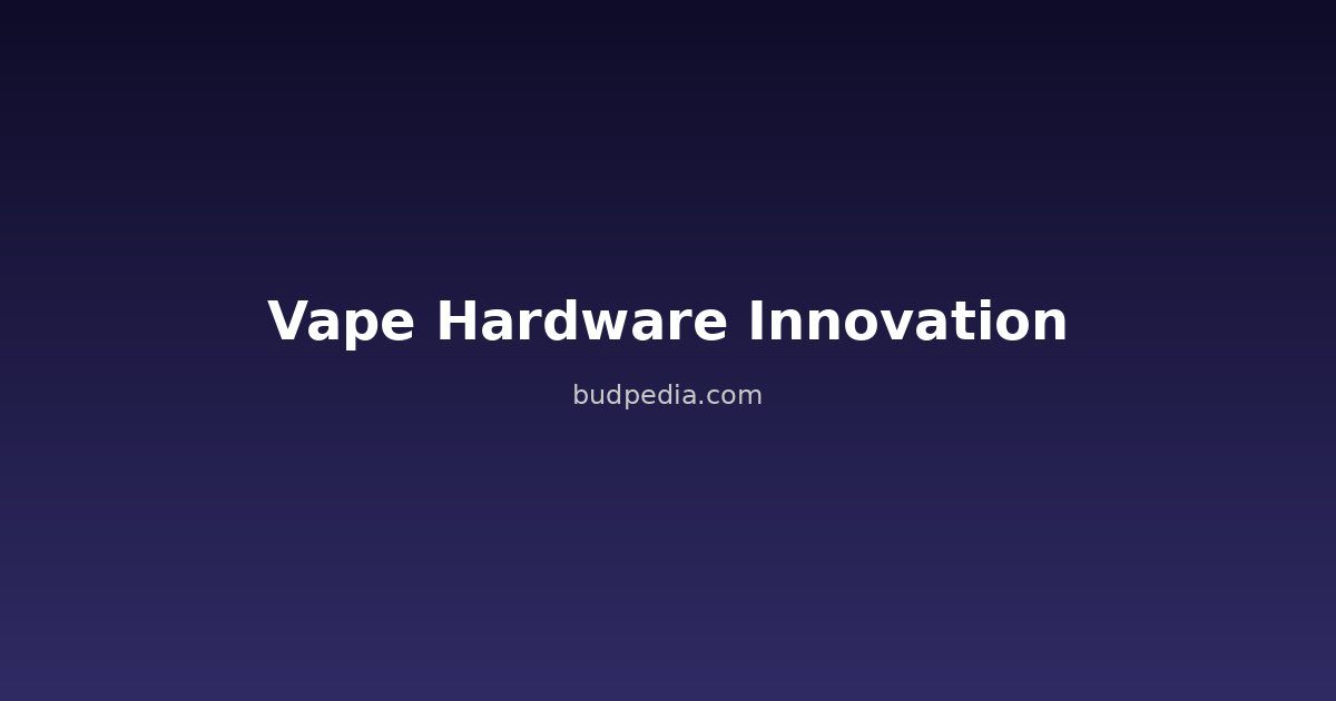 Cannabis Vape Hardware Innovation in 2026: The Shift to Modular Systems ...